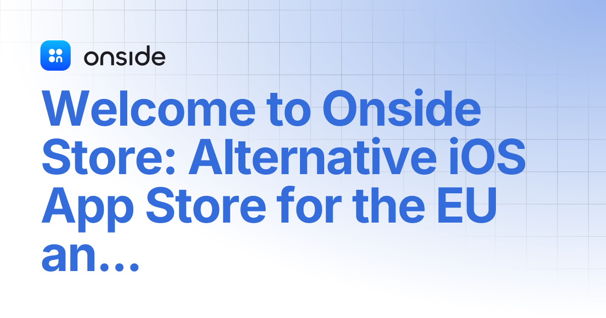 Welcome to Onside Store: Alternative iOS App Store in the EU | Onside ...